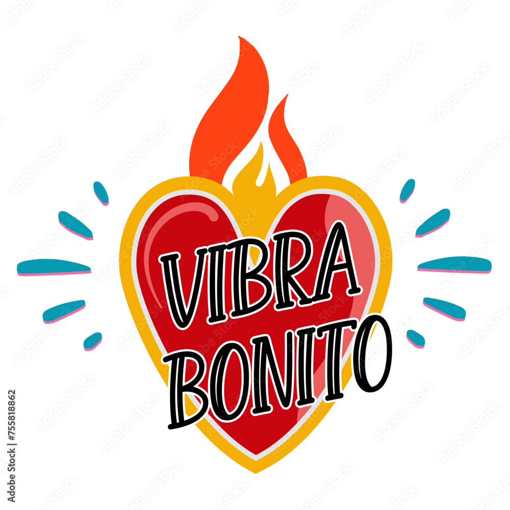 Vibra Bonito, lettering español, corazón, corazón fuego, frases ...