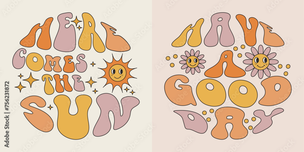 Here comes the Sun and Have a Good Day positive tagline in vintage ...