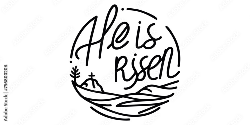 He is risen, text with a simple minimalist inscription, black ...