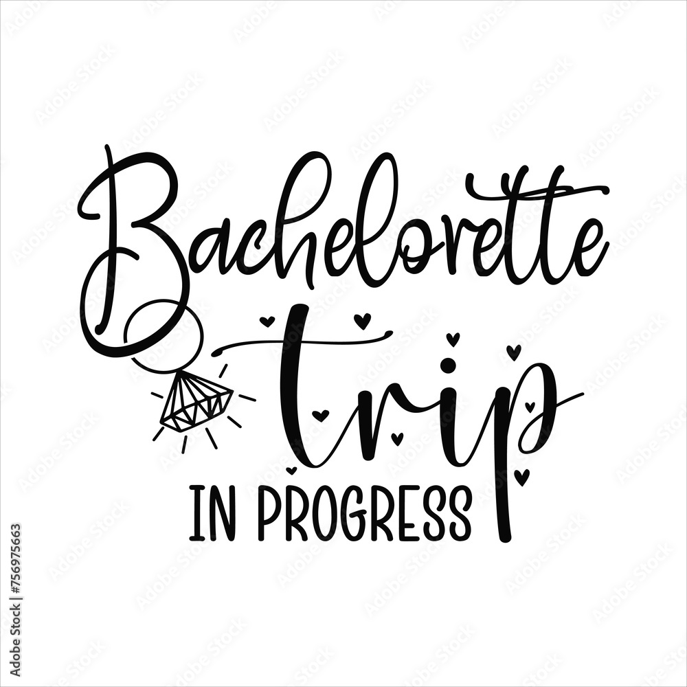 Bachelorette Trip Progress Bridal Shower SVG, Bachelorette Party SVG ...