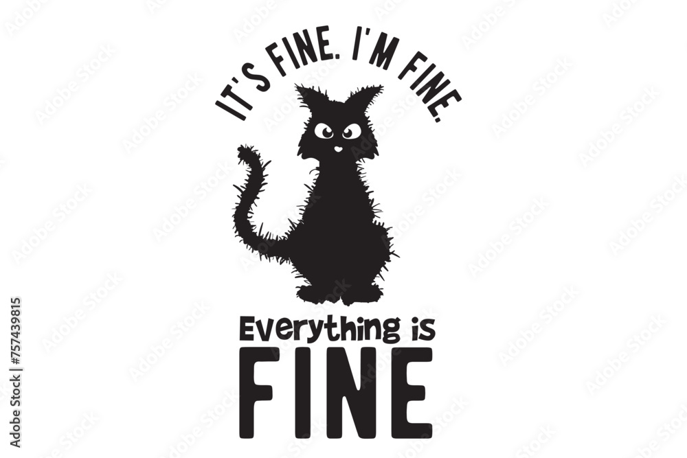 It’s Fine I’m Fine Everything is Fine SVG, Whimsical Black Cat, It’s ...