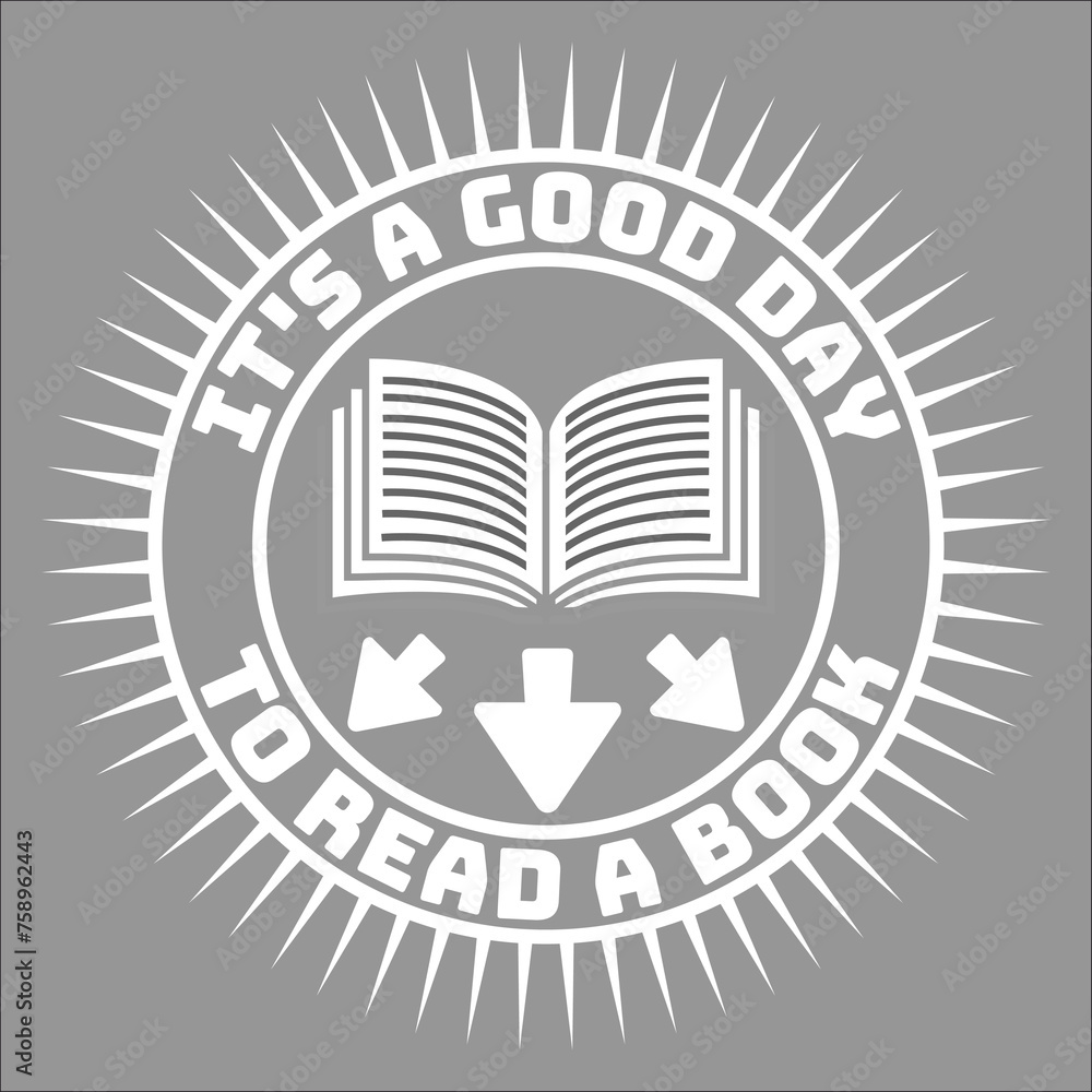 It's A Good Day To Read A Book School Reading Lovers Stock Vector ...