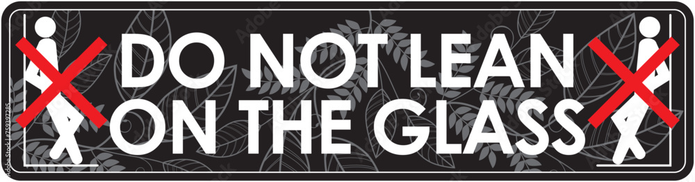 do not lean on the glass signage vector illustration ready to use Stock ...