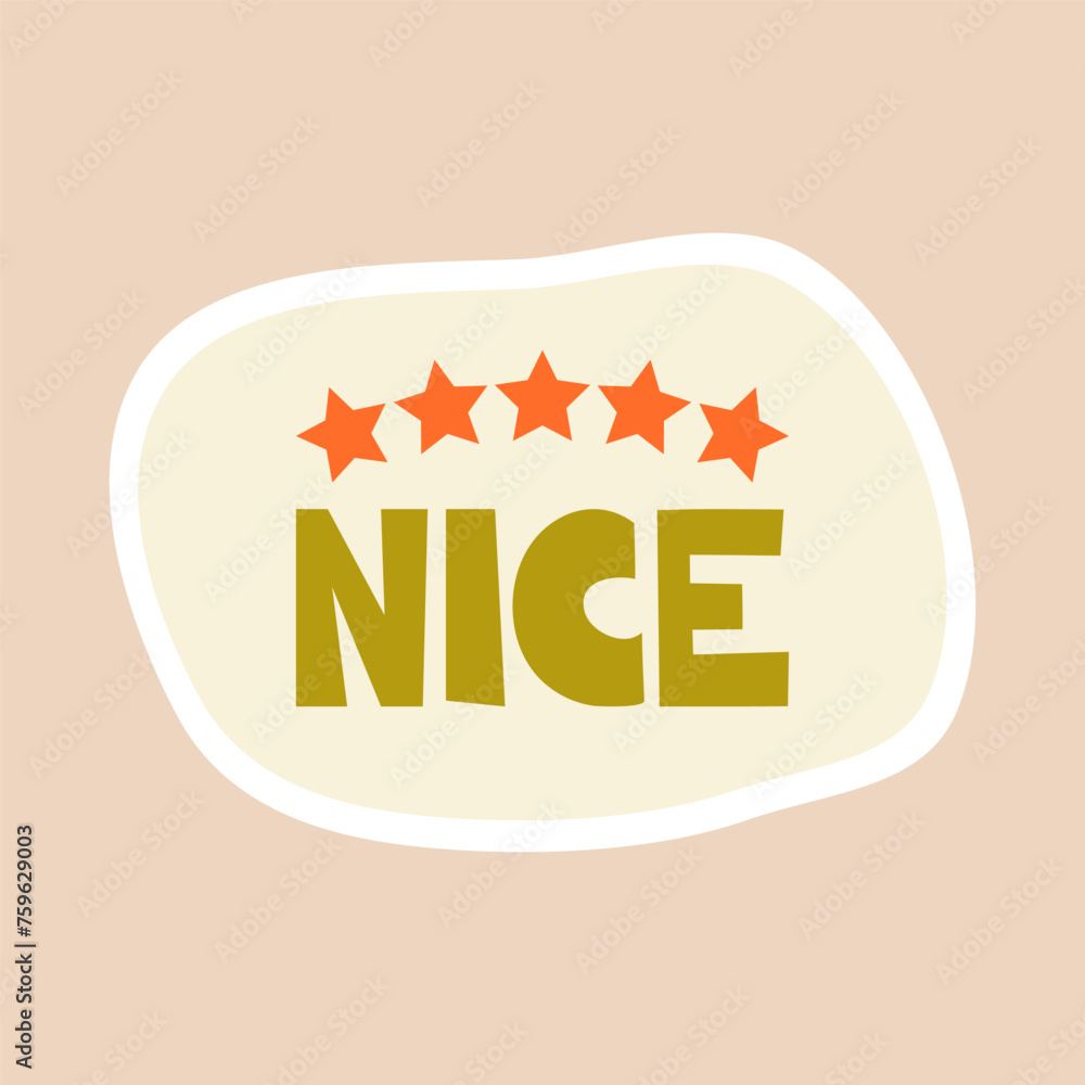 Nice - sticker design. Positive, inspirational, and praising lettering ...
