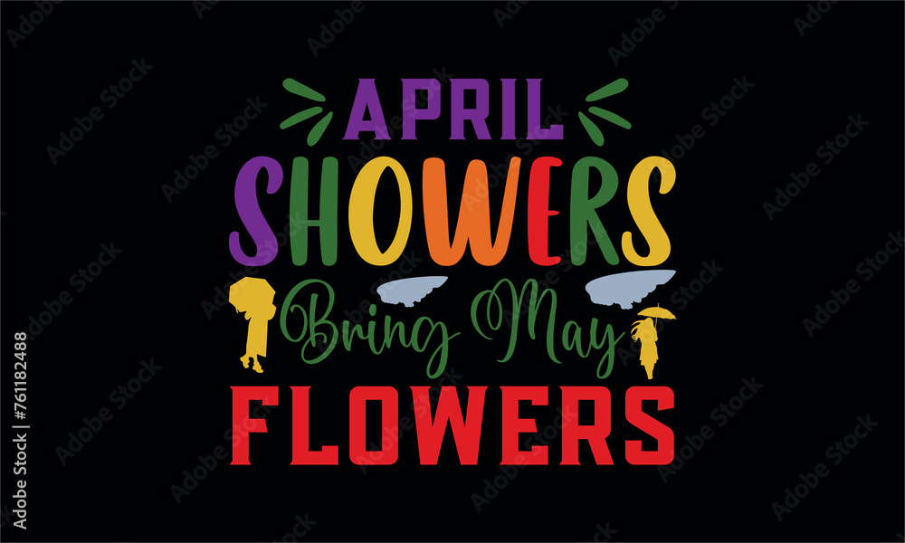 april showers bring MAY flowers - Spring t shirts design, Calligraphy t ...
