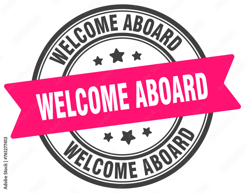 welcome aboard stamp. welcome aboard label on transparent background ...