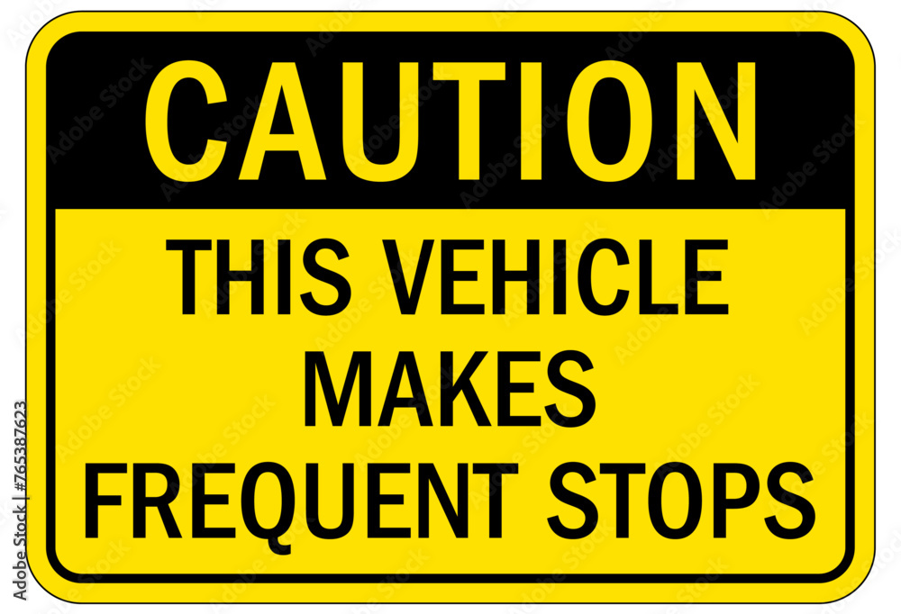 Frequent stop warning sign this vehicle makes frequent stops Stock ...