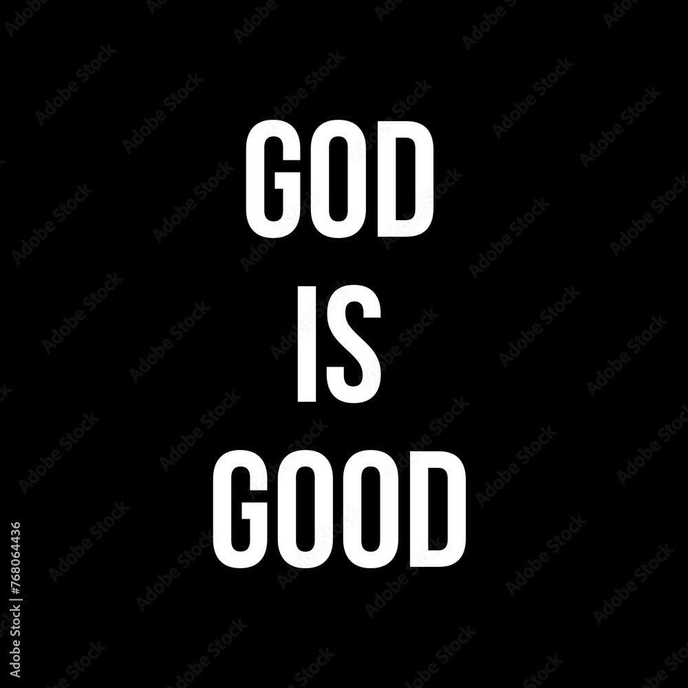 God is Good text with black colour background, God is Good text, God is ...