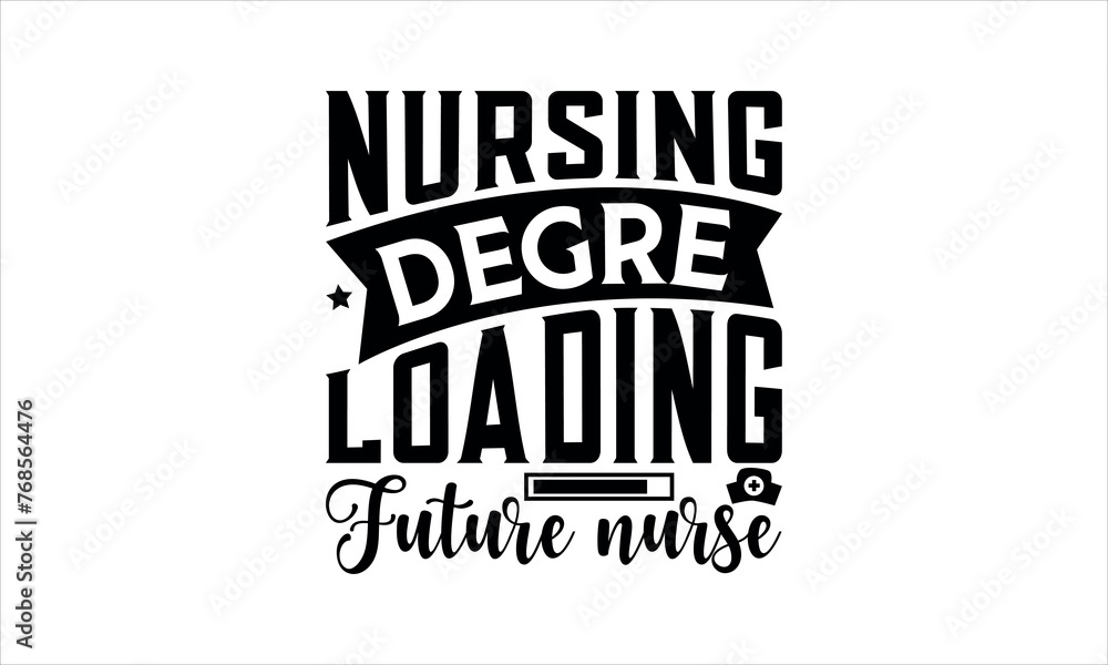 Nursing degree Loading Future nurse- Nurse t shirt design, Calligraphy ...