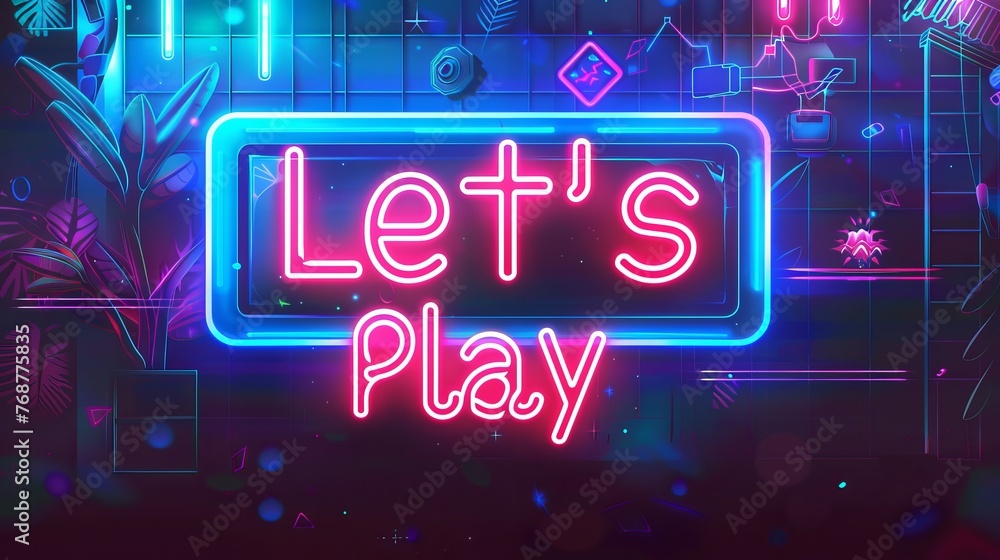 The "Let's Play" neon sign, depicted as a bright signboard and light ...