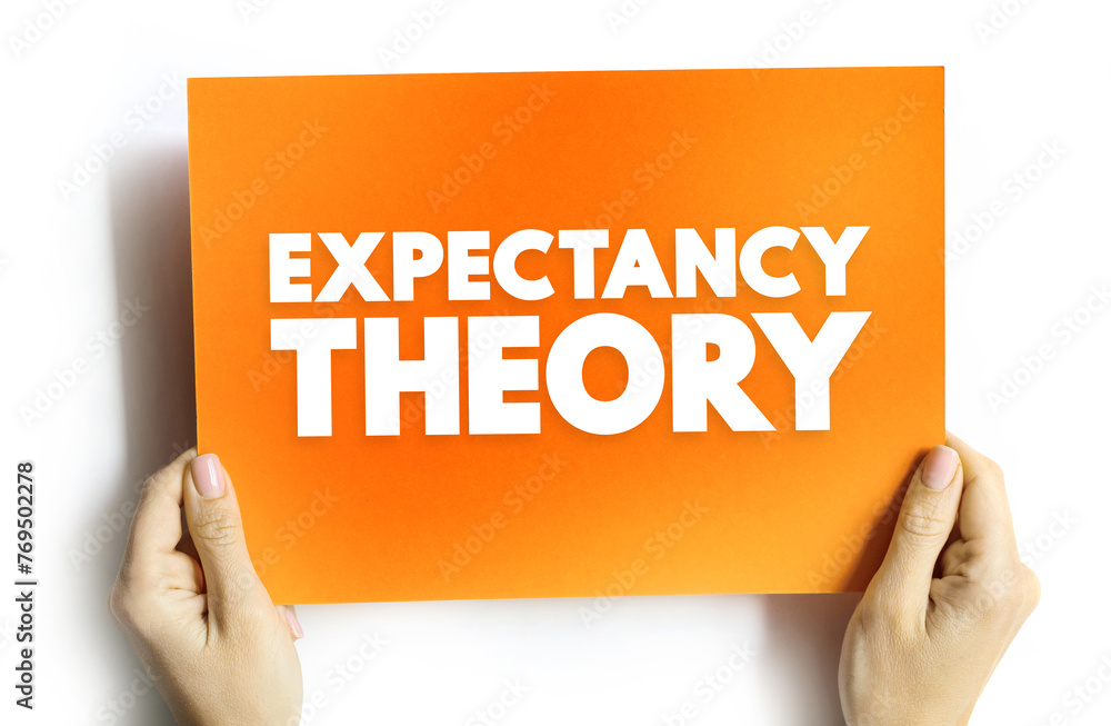 Expectancy Theory - suggests that people are motivated to perform if ...