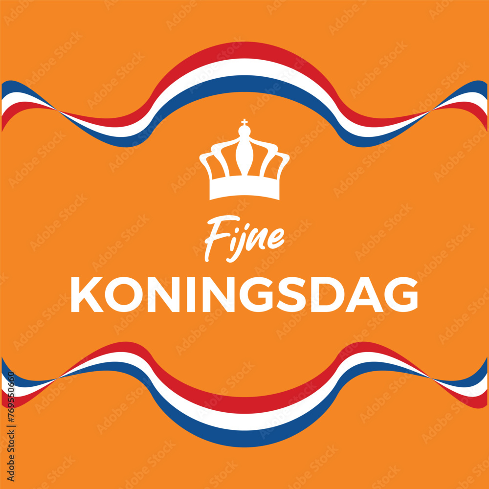 Fijne Koningsdag King's Day poster vector illustration. Netherlands ...
