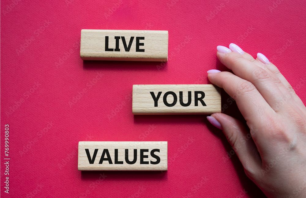 Live your values symbol. Concept words Live your values on wooden ...