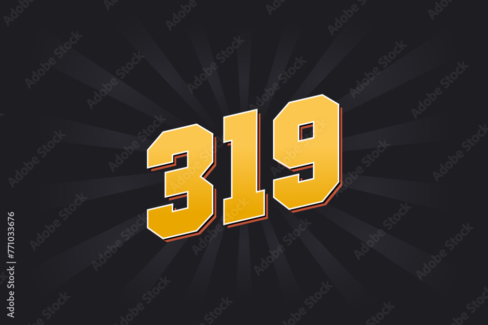 Number 319 vector font alphabet. Yellow 319 number with black ...
