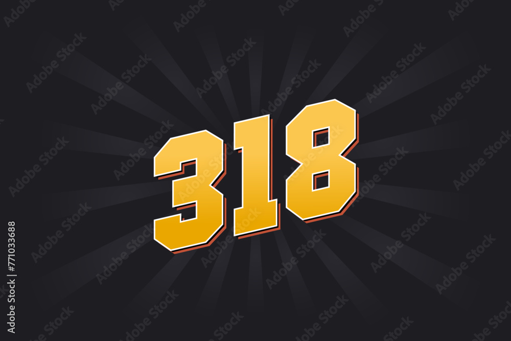 Number 318 vector font alphabet. Yellow 318 number with black ...