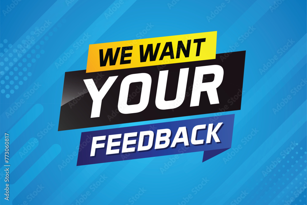 We want your feedback speech word concept vector illustration 3d style ...