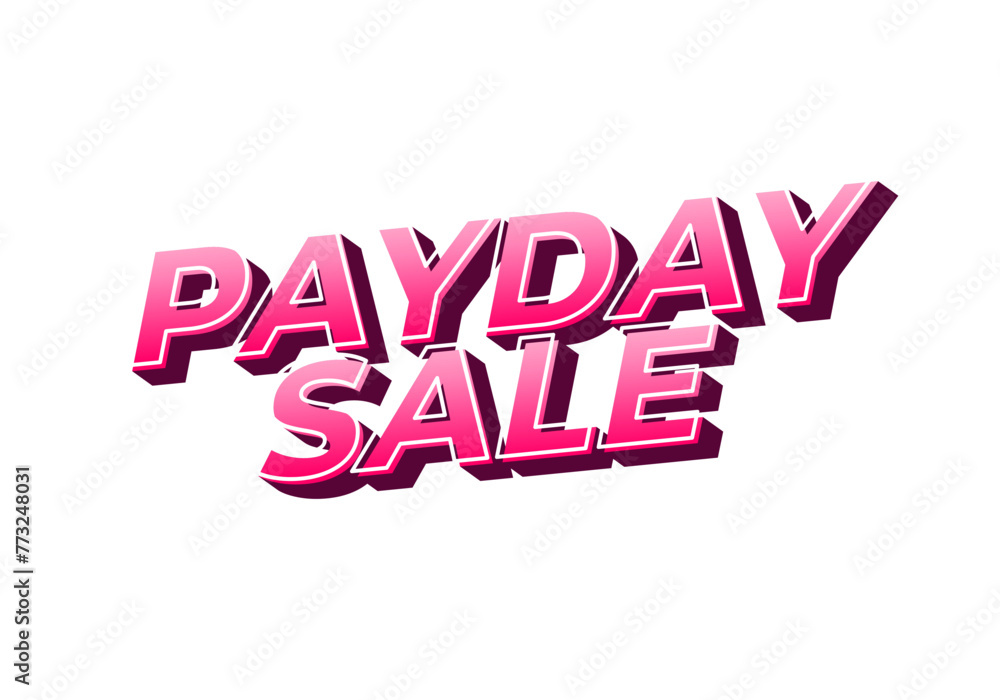 Payday sale. Text effect in eye catching color and 3d look effect Stock ...