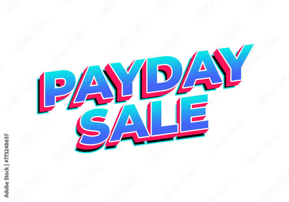 Payday sale. Text effect in eye catching color and 3d look effect Stock ...
