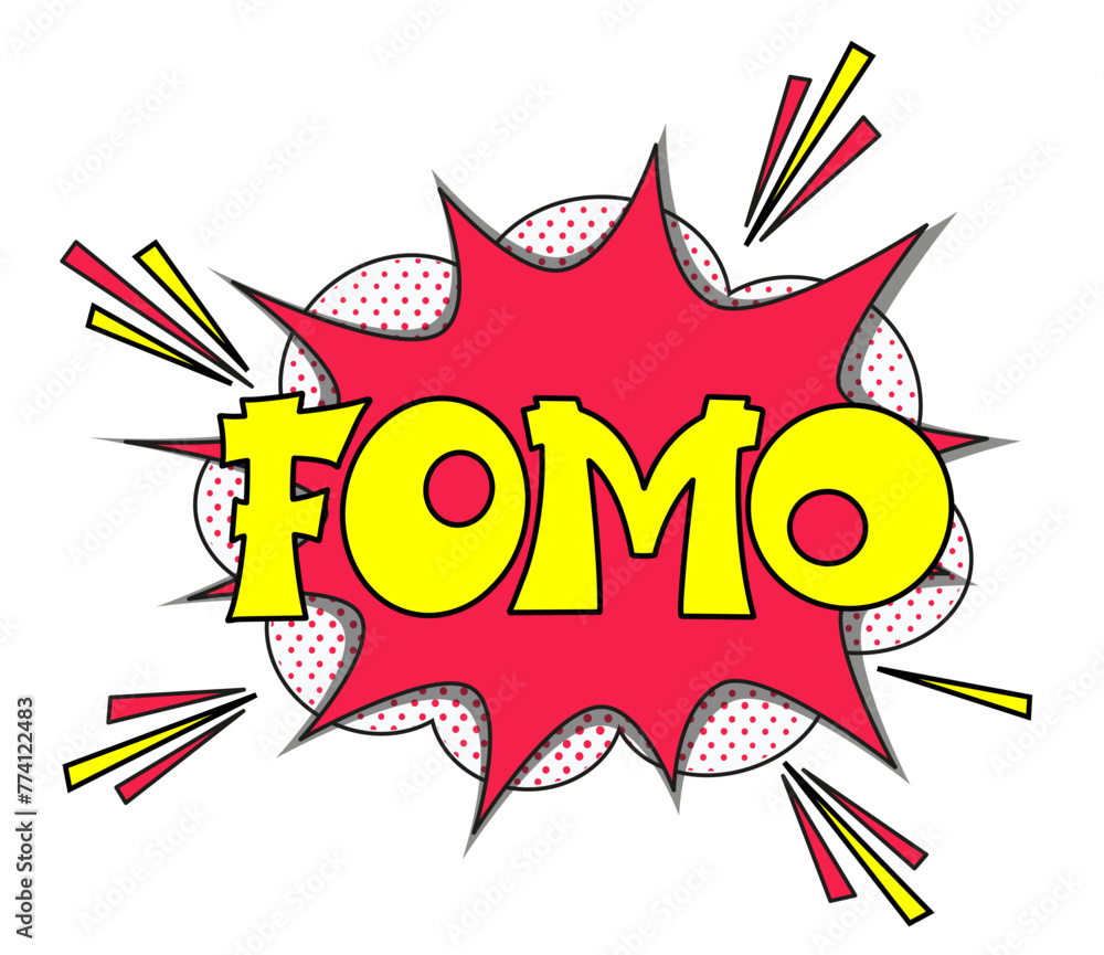 FOMO - fear of missing out concept. FOMO in comic pop art style. Comic ...