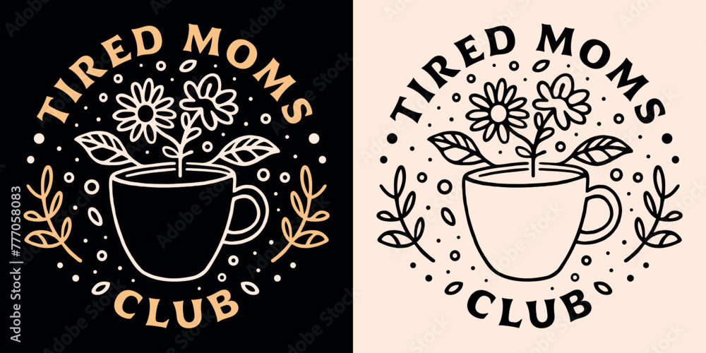 Tired moms club lettering badge funny quotes for mothers day. Boho ...