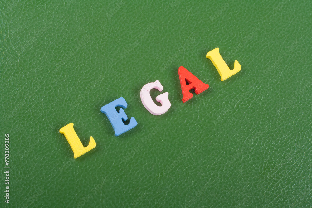 LEGAL word on green background composed from colorful abc alphabet ...