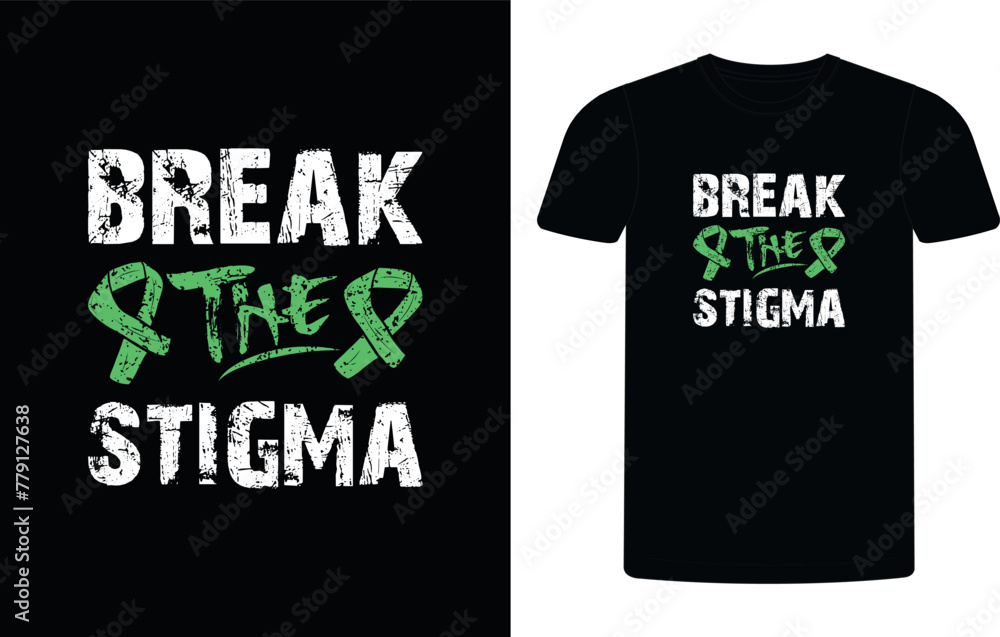 Break the stigma t-shirt design, mental health awareness sublimation t ...