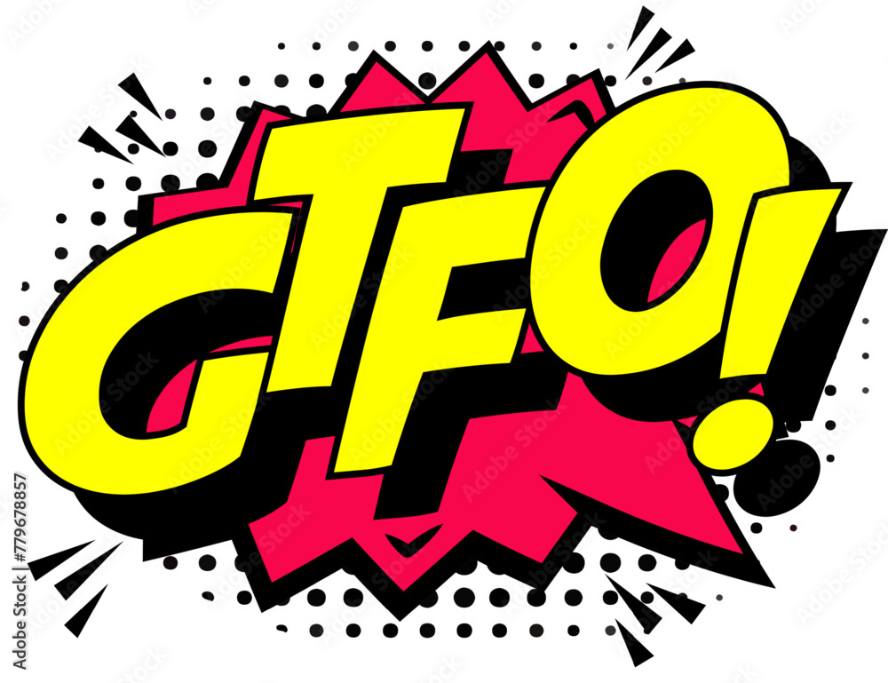 Gtfo depicted in bold colors pop art style with yellow and blue ...