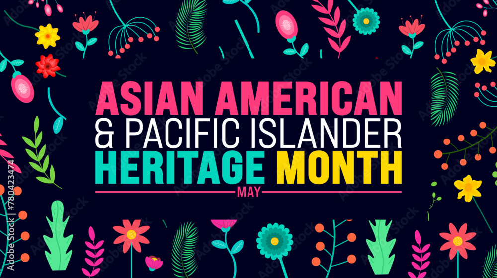 May is Asian American and Pacific Islander Heritage Month colorful ...