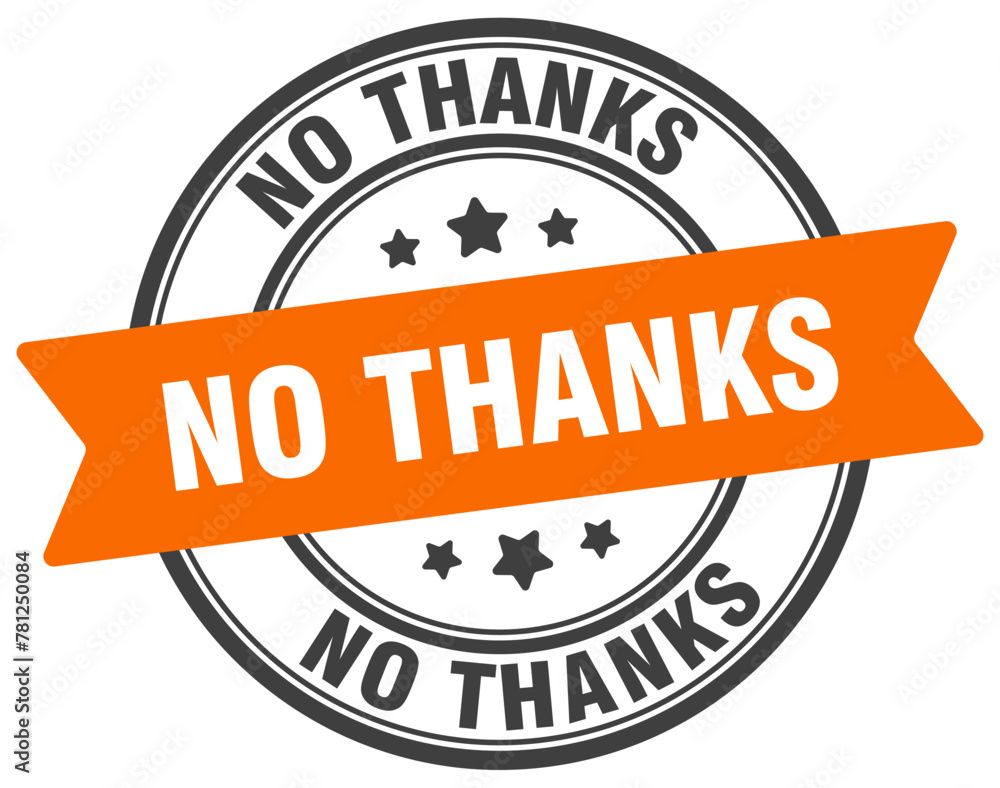 no thanks stamp. no thanks label on transparent background. round sign ...