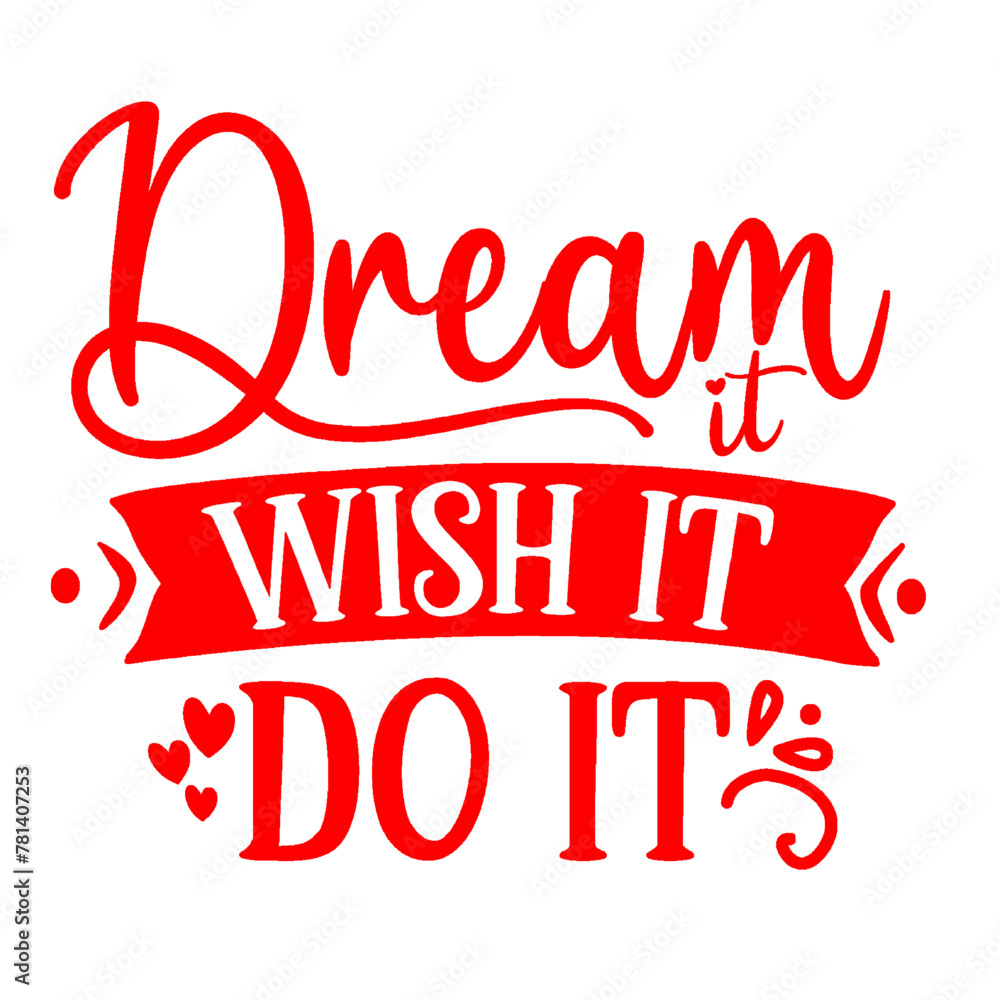 dream it wish it do it, Dream it wish do craftiness is happiness vector ...