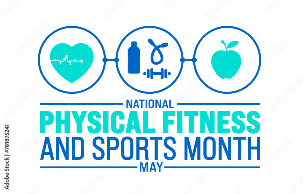 May is National Physical Fitness and Sports Month background template ...