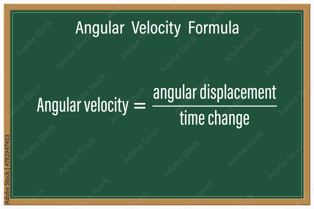 Angular Velocity Formula on a green chalkboard. Education. Science ...
