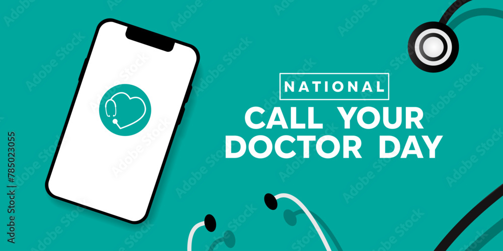 National Call Your Doctor Day. Smartphone and stethoscope. Great for ...