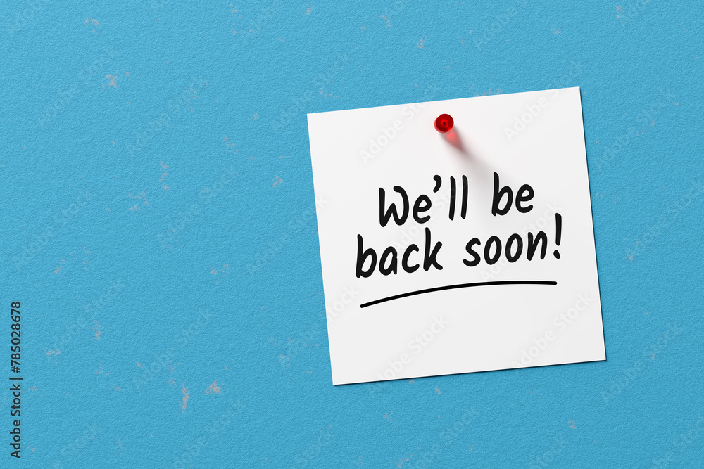 The message we will be back soon written on a note paper Stock ...