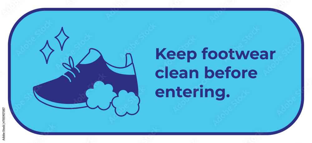 Keep footwear shoes clean before entering blue colored sign age banner ...