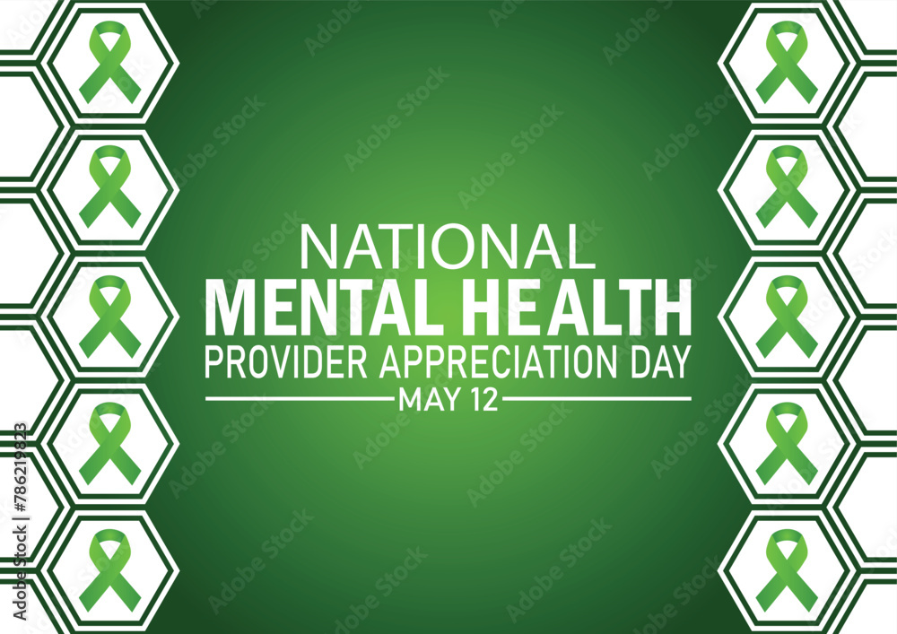 National Mental Health Provider Appreciation Day. May 12. Holiday ...