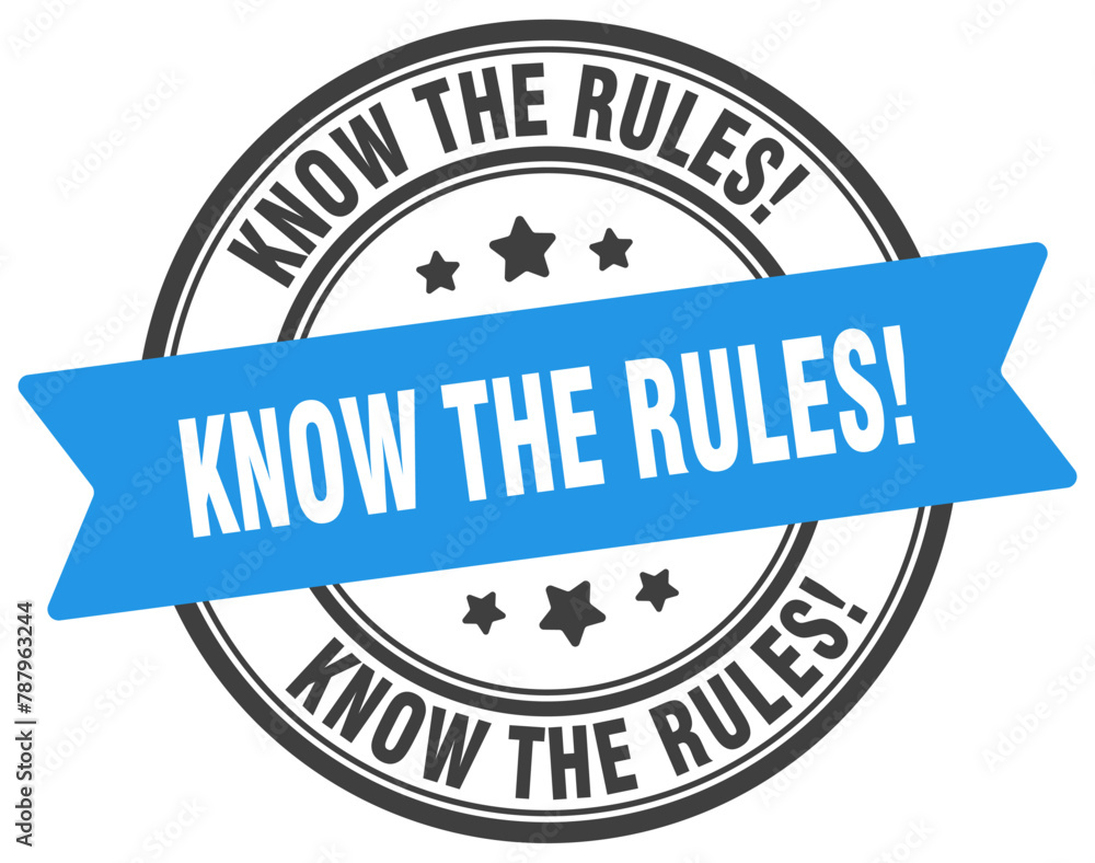 know the rules stamp. know the rules label on transparent background ...
