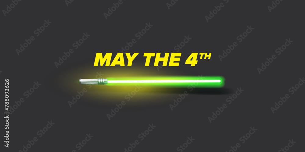 May the 4th vector illustration with glowing light saber. May the 4 ...