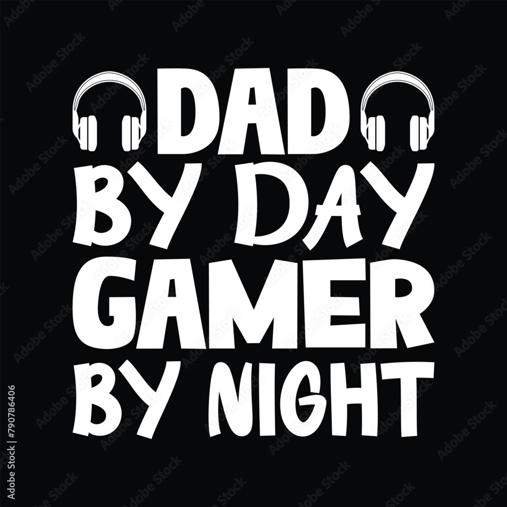 Vetor de Dad by day gamer by night, daddy svg, gamer dad svg, video ...
