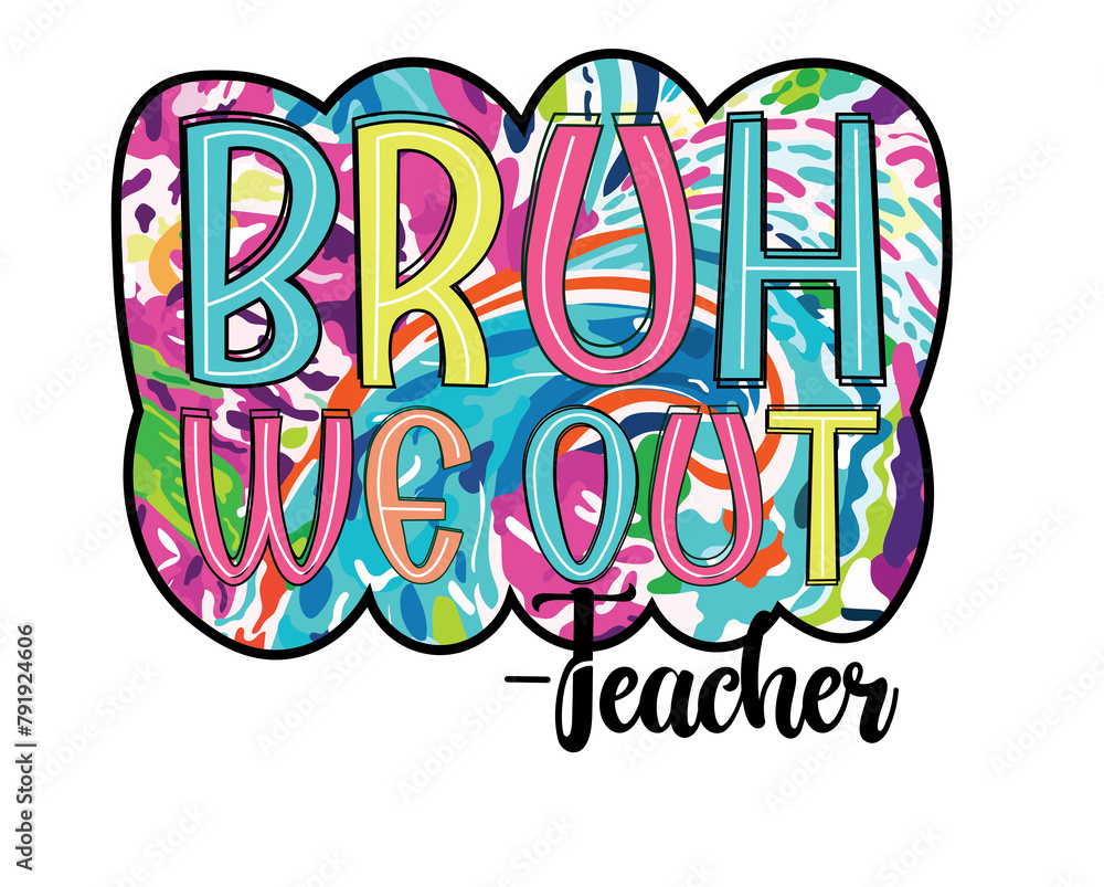 Bruh we out Teacher bright Scribble Doodle PNG SVG, last day of school ...