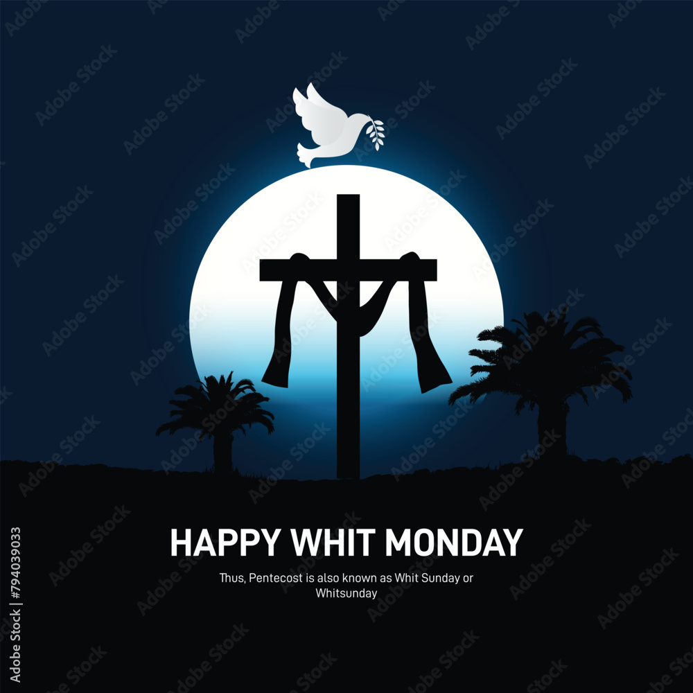 Happy Whit Monday. Pentecost Monday also known as Monday of the Holy ...