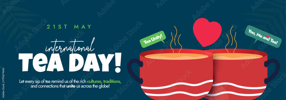 International Tea day. 21st May International tea day social media ...