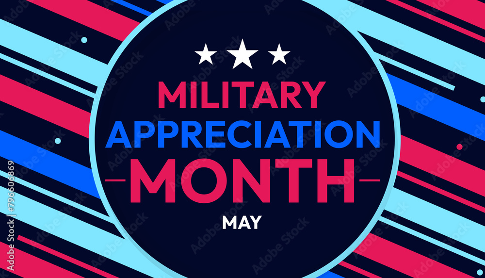 May is celebrated as Military Appreciation Month in the United States ...