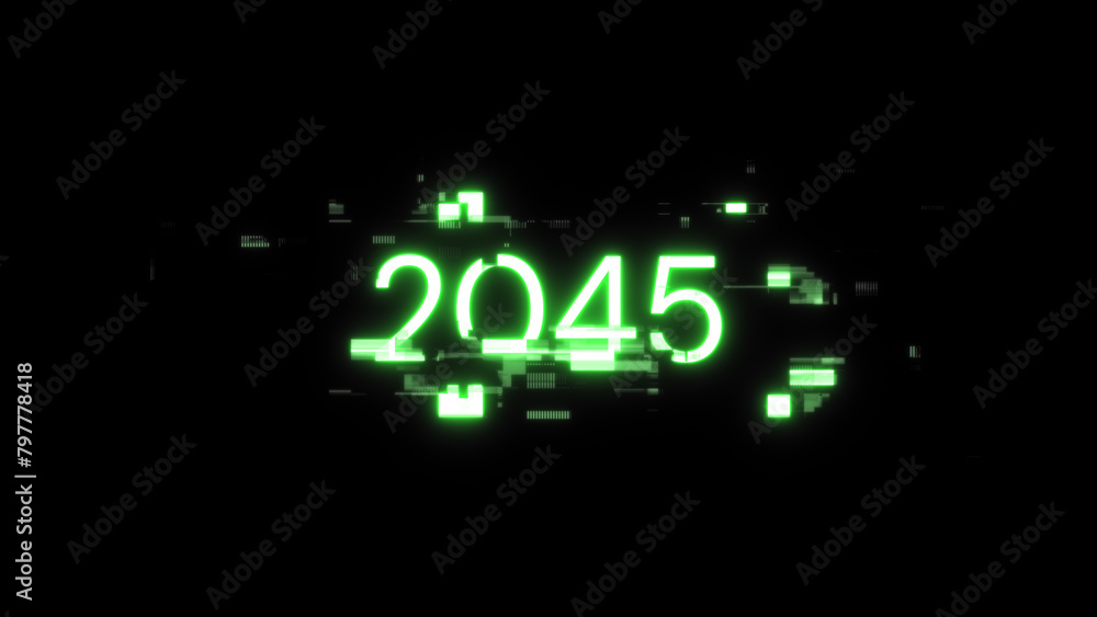 3D rendering 2045 text with screen effects of technological glitches ...