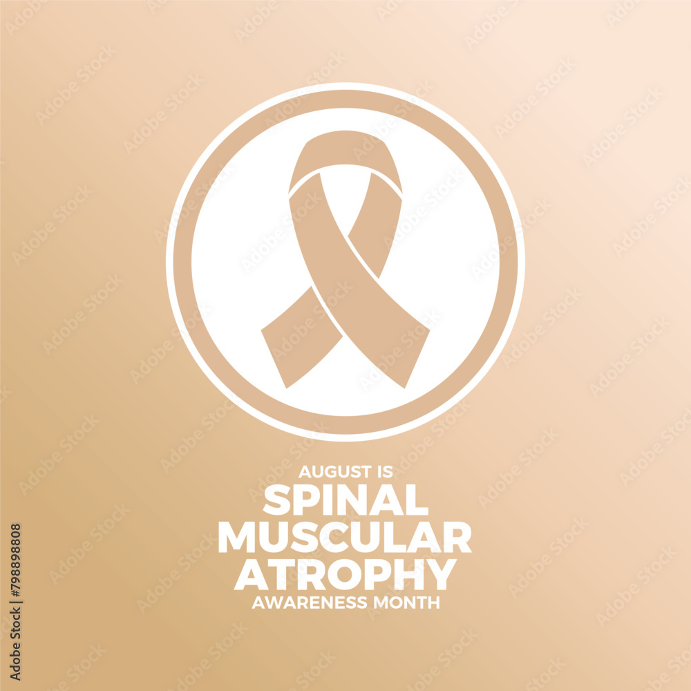 August is Spinal Muscular Atrophy (SMA) Awareness Month poster vector ...