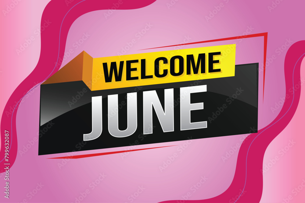welcome June word text concept icon logo sign symbol vector note 3d ...