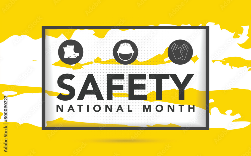National safety month is celebrated every year in June to remind us the ...
