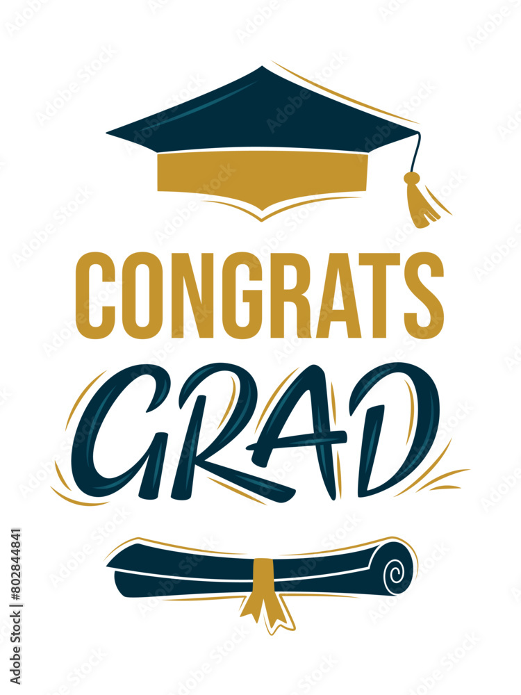Congrats Grad. Greeting lettering sign with academic cap and diploma ...