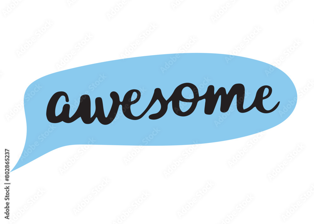 Hand drawn speech bubble with calligraphic word awesome. Appreciation ...