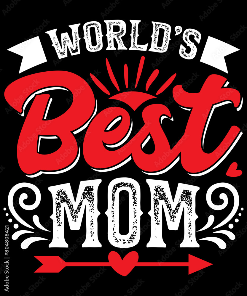Vetor de World’s best mom T-Shirt Design, Mom Bundle svg, Mom Love svg ...